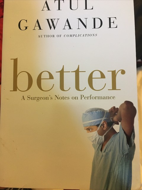 Better by Atul Gawande a Surgeons Notes on Performance for sale online ...