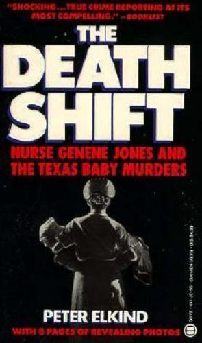 Death Shift : The True Story of Nurse Genene and the Texas Baby Murders ...