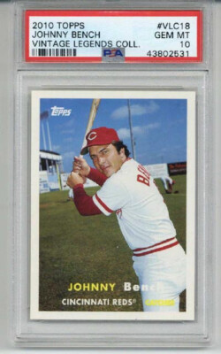 2010 TOPPS VINTAGE LEGENDS COLLECTION #VLC18 JOHNNY BENCH REDS PSA 10 LOW POP 5 | eBay
