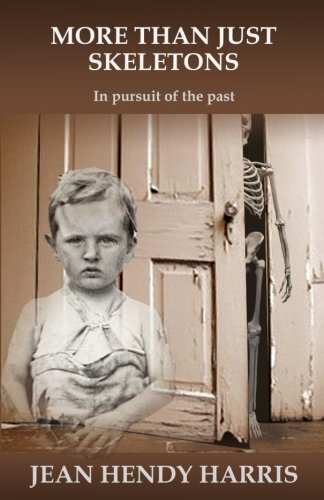 More Than Just Skeletons: In pursuit of the past, Hendy-Harris ...