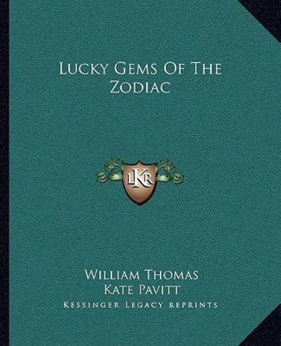 Lucky Gems of the Zodiac by William Thomas and Kate Pavitt (2010, Trade ...