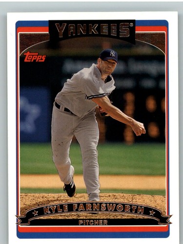 2006 Topps Baseball #81 Kyle Farnsworth- New York Yankees | eBay