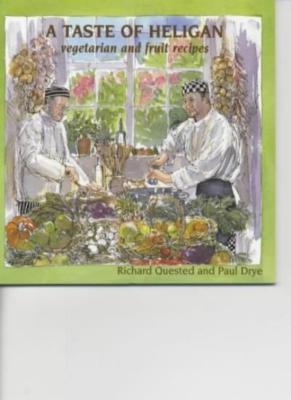 A Taste of Heligan: Vegetable and Fruit Recipes By Paul Drye, R ...