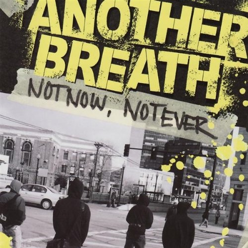 ANOTHER BREATH - Not Now Not Ever - CD - Single Import - **Excellent Condition** 880270010622| eBay