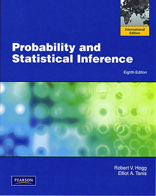 Probability and Statistical Inference: International Edition by Elliot Tanis, Robert V. Hogg ...