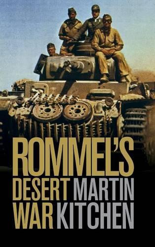 Martin Kitchen Rommel's Desert War (Hardback) (UK IMPORT) 9780521509718 ...