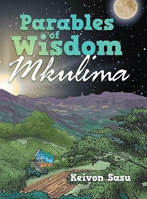 Parables of Wisdom: Mkulima by Keivon Sasu (Hardcover, 2020) for sale ...