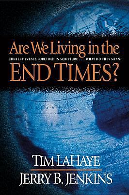 Are We Living in the End Times?: Current Events Foretold in Scripture ...