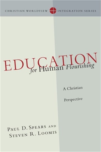 Education for Human Flourishing: A Christian Perspective (Paperback or Softback) 830828125| eBay