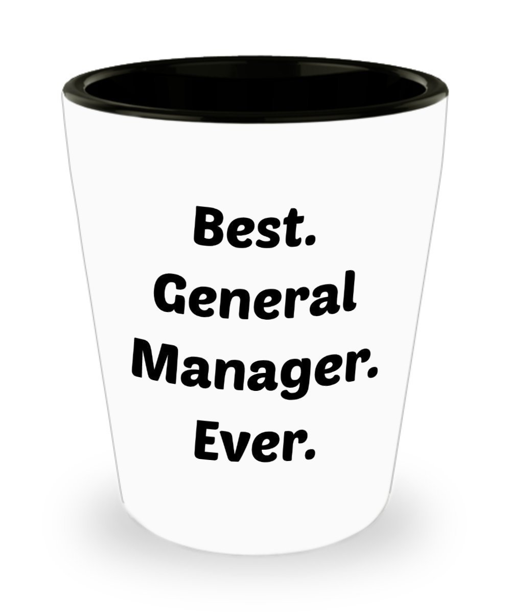 General Manager Shot Glasses - Best General Manager Ever - Novelty ...