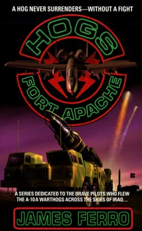 FORT APACHE ( HOGS # 3 ) By James Ferro *Excellent Condition ...