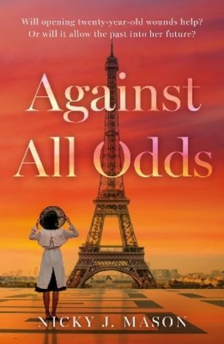 Nicky J. Mason Against All Odds (Poche) 9781805142768 | eBay