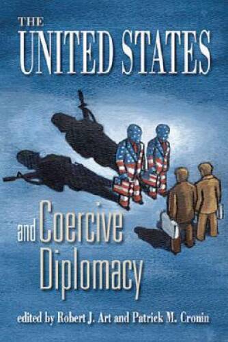 The United States and Coercive Diplomacy - Paperback - VERY GOOD ...