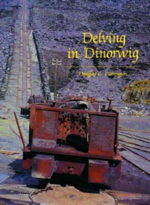 Delving in Dinorwig by Carrington, Douglas C. Paperback Book The Fast ...