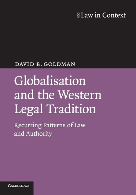 Globalisation And The Western Legal Tradition von David B. Goldman ...