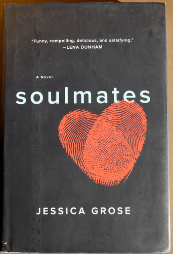 Soulmates, Jessica Grose, HB, DJ, 1st Edition, Hardcover Book & Dust ...