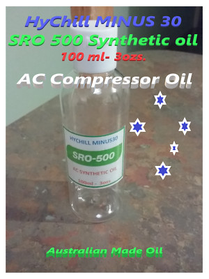 HyChill MINUS 30 SRO-500 SYNTHETIC OIL 100 ml - 3 oz bottle AS/NZS1677 ...