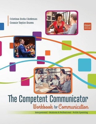 The Competent Communicator Workbook for Communication: Interpersonal ...