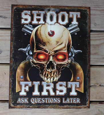 Shoot First ask questions later #2381 Man Cave Garage #Birthday #gift # ...
