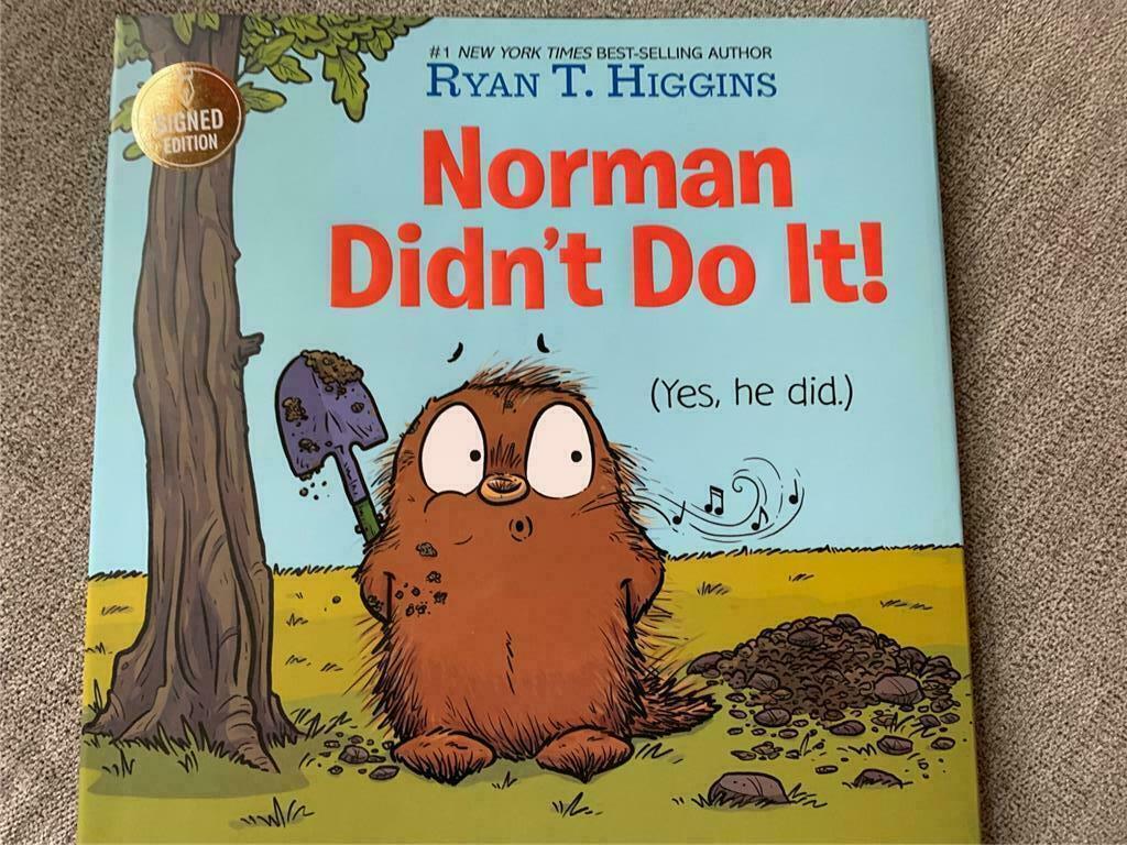 RYAN t. HIGGINS Norman Didn't Do It! (Yes He Did) SIGNED First Edition ...