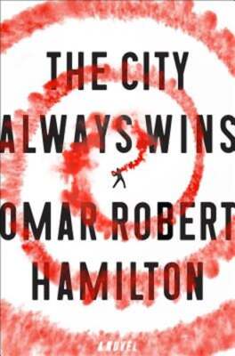 The City Always Wins by Omar Robert Hamilton: Used 9780374123970| eBay