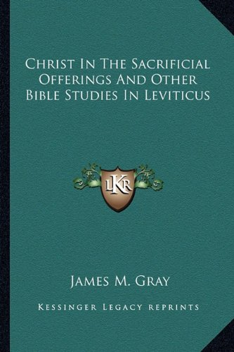 Christ In The Sacrificial Offerings And Other Bible Stu - Paperback NEW ...