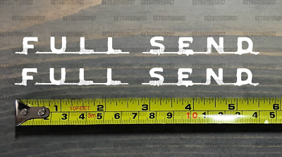 Full Send Sticker Decal Pair 5.5 " DIE CUT NELK Send It Just Gonna Get ...