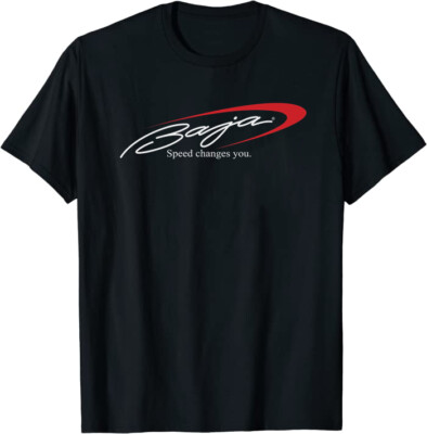 Baja Performance Boats Speed Changes You Class T-Shirt Fast Shipping | eBay