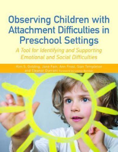 Observing Children with Attachment Difficulties in Preschool Settings ...