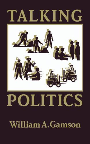 Talking Politics by William A. Gamson (1992, Hardcover) for sale online ...