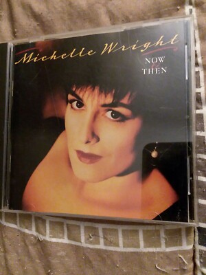 Now & Then by Michelle Wright (CD, May-1992, Arista) 78221868525| eBay