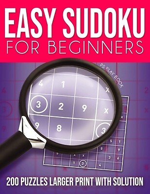 Easy Sudoku for Beginners 200 Puzzles Larger Print Solution by Play ...