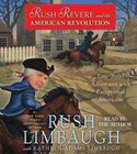 Rush Limbaugh Rush Revere and the American Revolution (CD) Rush Revere ...