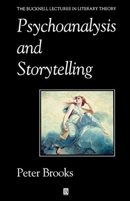 Psychoanalysis and Storytelling (Buck..., Brooks, Peter 9780631190080| eBay