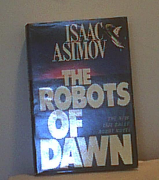 THE ROBOTS OF DAWN Asimov 1983 HCDJ BCE Elijah Baley Aurora Robotics ...