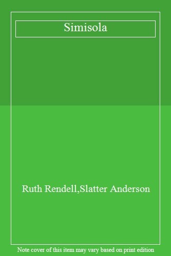Simisola By Ruth Rendell,Slatter Anderson 9780091791612 | eBay