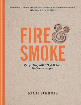 Fire & Smoke: Get Grilling with 120 Delicious Barb | eBay UK