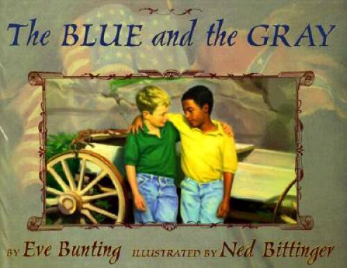 The Blue and the Gray - Hardcover By Bunting, Eve - ACCEPTABLE ...