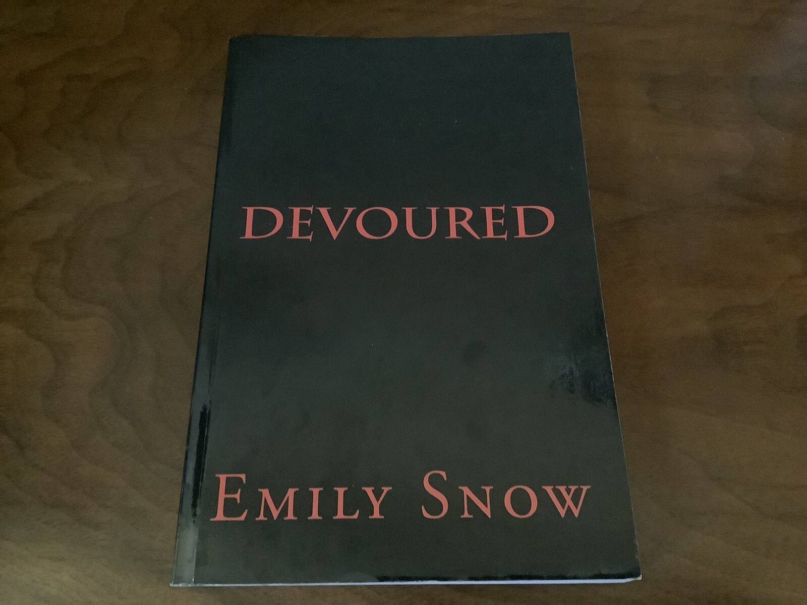 Devoured by Emily Snow (2012, Paperback). First Edition Self Published ...