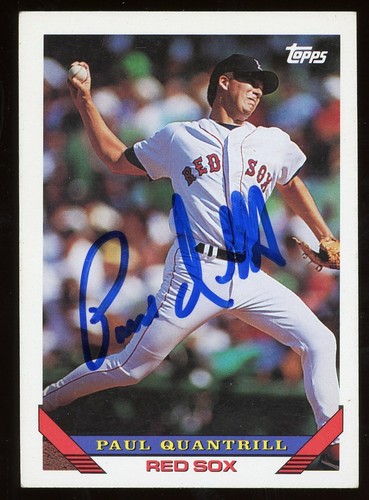 1993 Topps PAUL QUANTRILL Signed Card autograph AUTO RED SOX | eBay