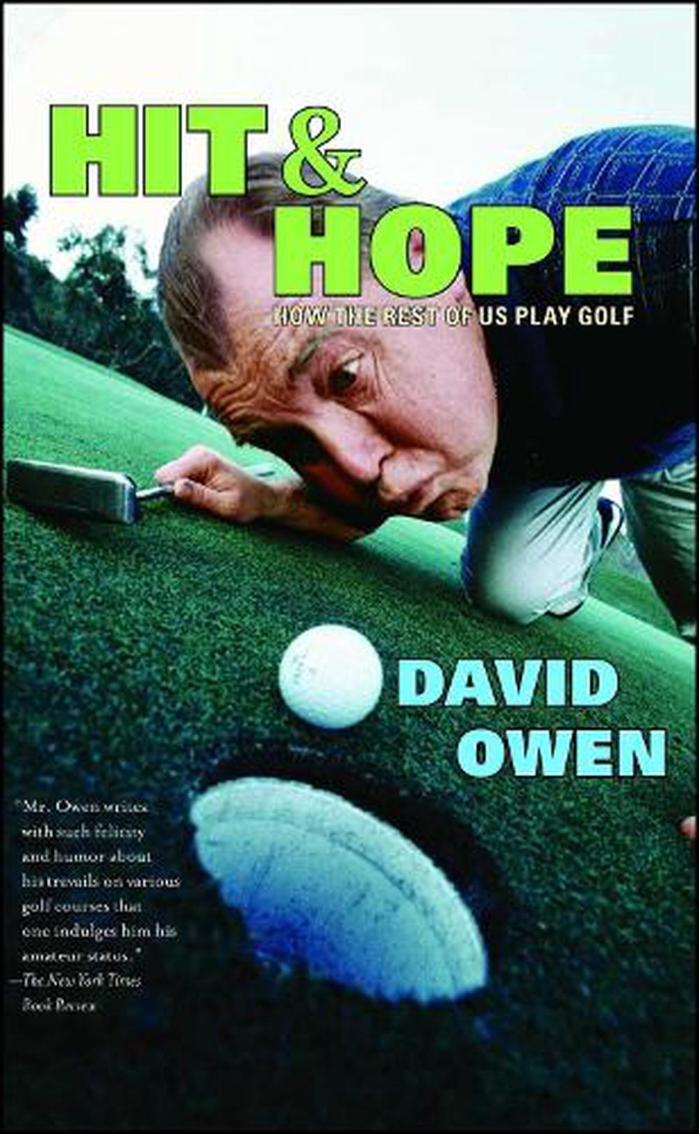 Hit & Hope: How the Rest of Us Play Golf by David Owen (English ...