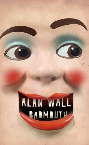 Alan Wall Badmouth (Paperback) (UK IMPORT) 9781905128228| eBay