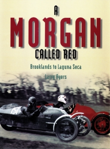 Larry Ayres Morgan Three-Wheeler Called Red (Poche) 9780929758206 | eBay