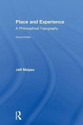 Place and Experience: A Philosophical Topography by Jeff Malpas ...