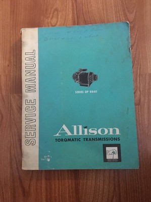 ALLISON SERIES DP 8860 8800 TORQMATIC TRANSMISSONS SERVICE SHOP MANUAL ...
