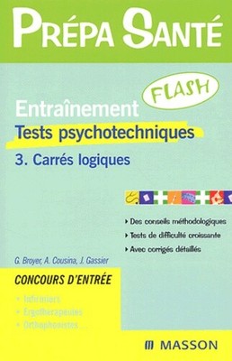 Entraînement Flash : Tests psychotechniques, tome 3 - Carrés logiques ...