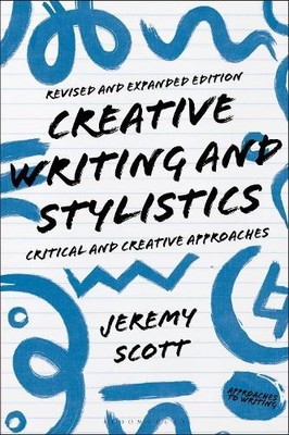 Jeremy Scott Creative Writing and Stylistics, Revised and Expanded E ...