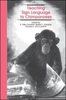 Teaching Sign Language to Chimpanzees - Paperback By Gardner, R Allen ...