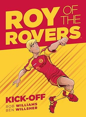 Roy of the Rovers: Kick-Off (Comic 1) (Roy of the Rov by Rob Williams ...