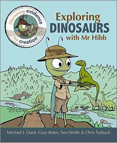 Exploring Dinosaurs with Mr Hibb - Hardcover By Michael J Oard - GOOD ...